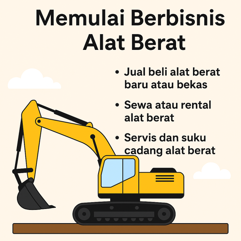 Bisnis Alat Berat: Panduan Memulai Usaha Sewa Alat Berat Untuk Pemula ...